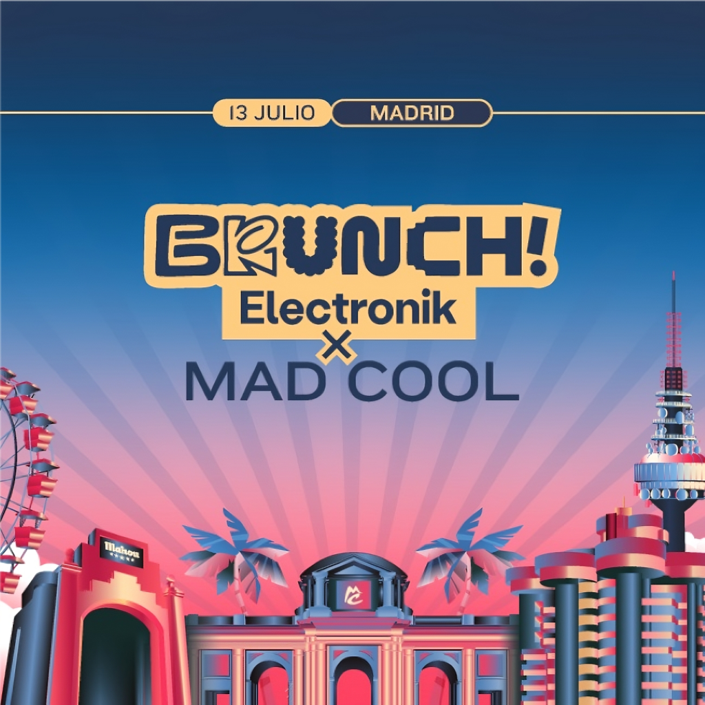 Brunch Electronik x Mad Cool revela su explosivo cartel para su primera ...